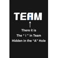 There It Is The I In Team Hidden In The A Hole: Funny Team Appreciation ...