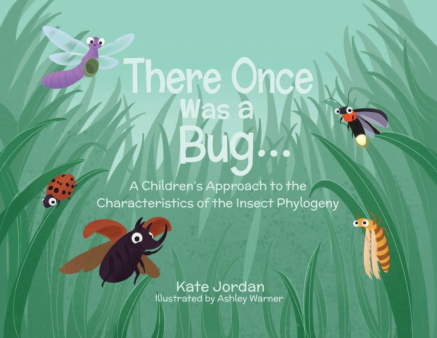 There Once Was a Bug...: A Children's Approach to the Characteristics ...