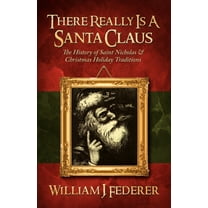 The True Saint Nicholas: Why He Matters to Christmas, (Hardcover ...