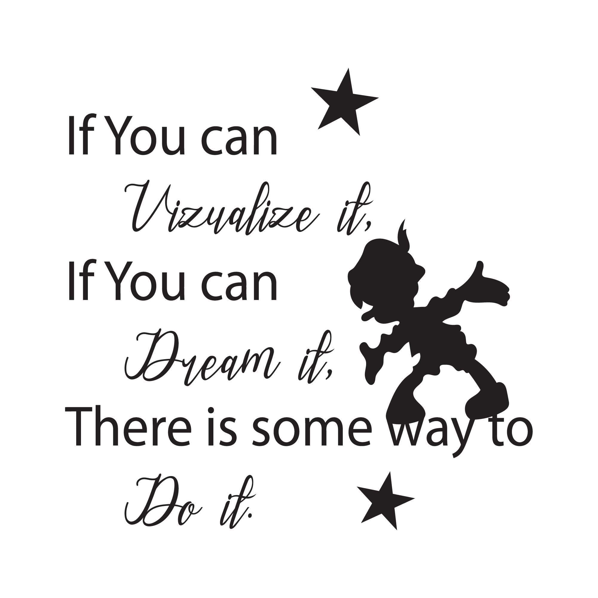 There is Some Way To Do It If You Can Visualize It Motivational Quote ...