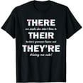 There Their They're English Grammar Teacher Funny Quotes T-Shirt ...