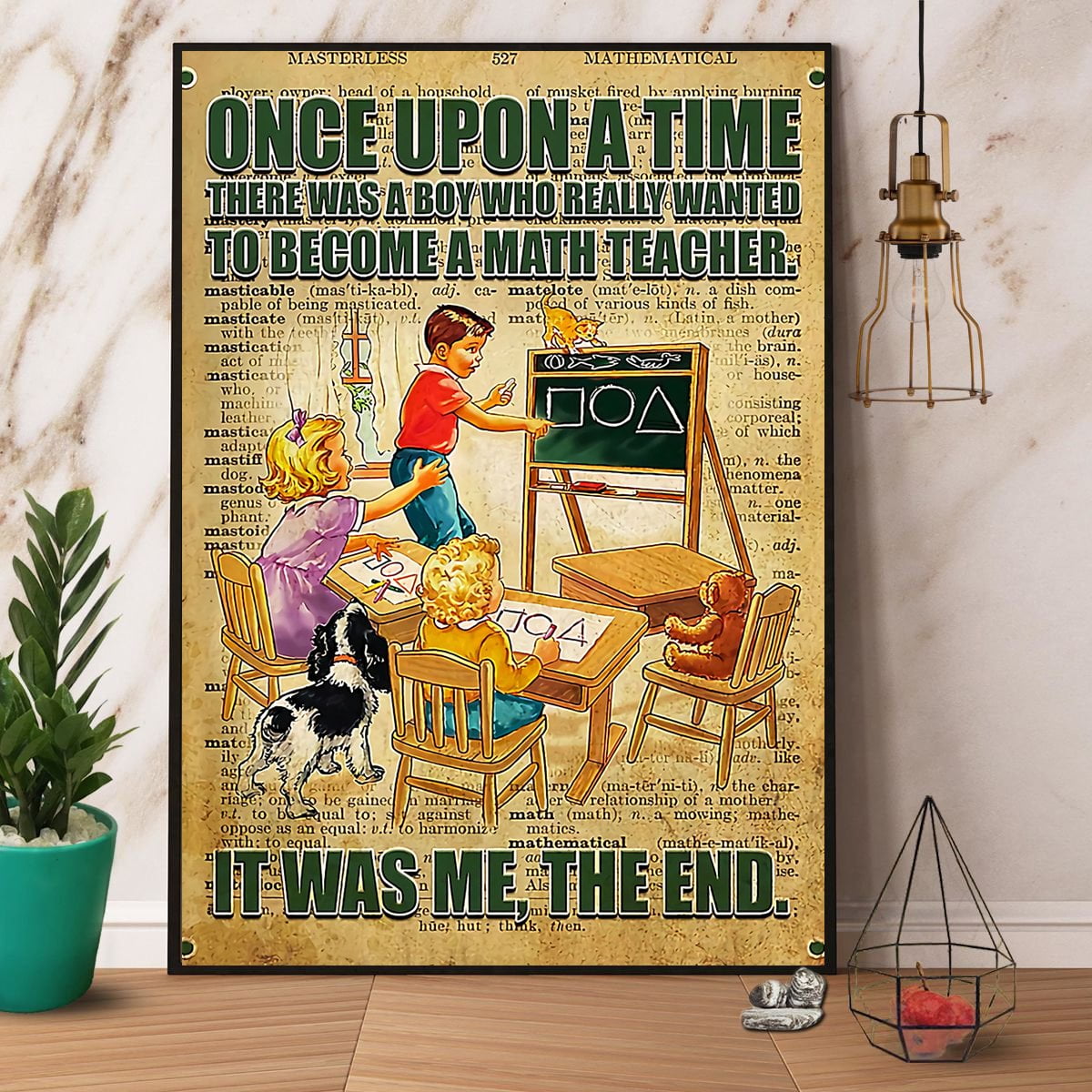 There Was A Boy Wanted To Become A Math Teacher Paper Poster No Frame ...