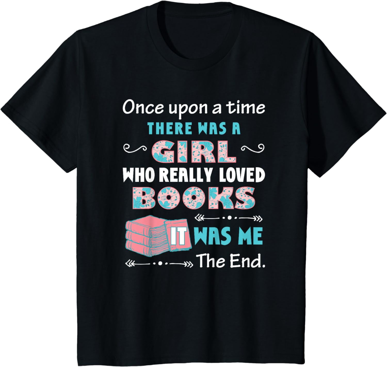 There Was A Girl Who Loved Books Book Lover Daughter Girls T-Shirt ...