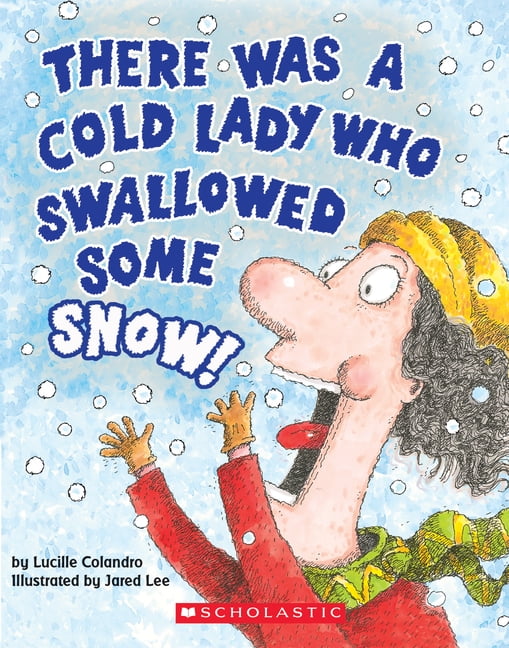 There Was a Cold Lady Who Swallowed Some Snow! (a Board Book) - Walmart.com