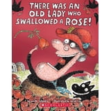 There Was an Old Lady Who Swallowed a Rose!, (Board Book) - Walmart.com