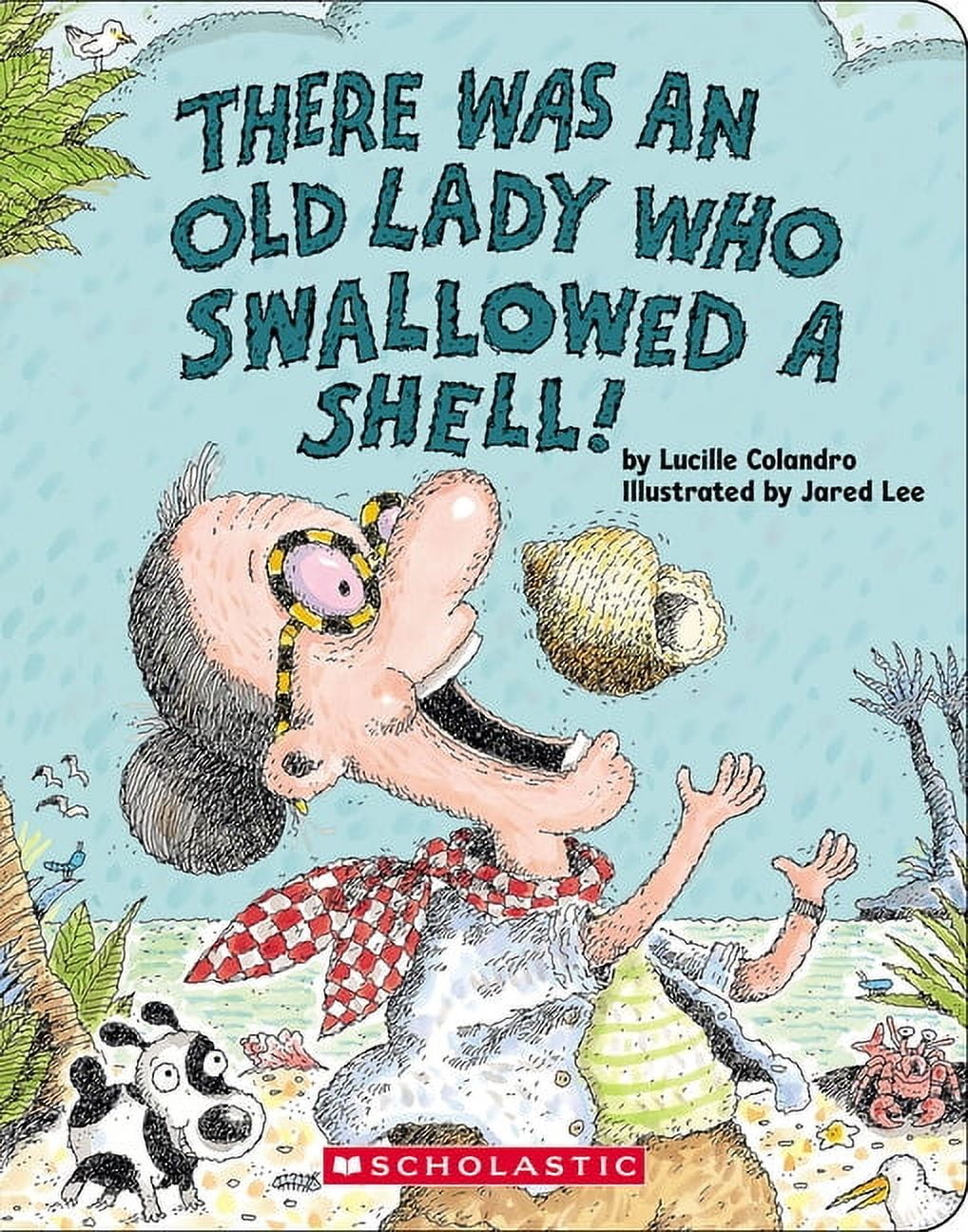 There Was an Old Lady Who Swallowed a Shell!, (Board Book) - Walmart.com