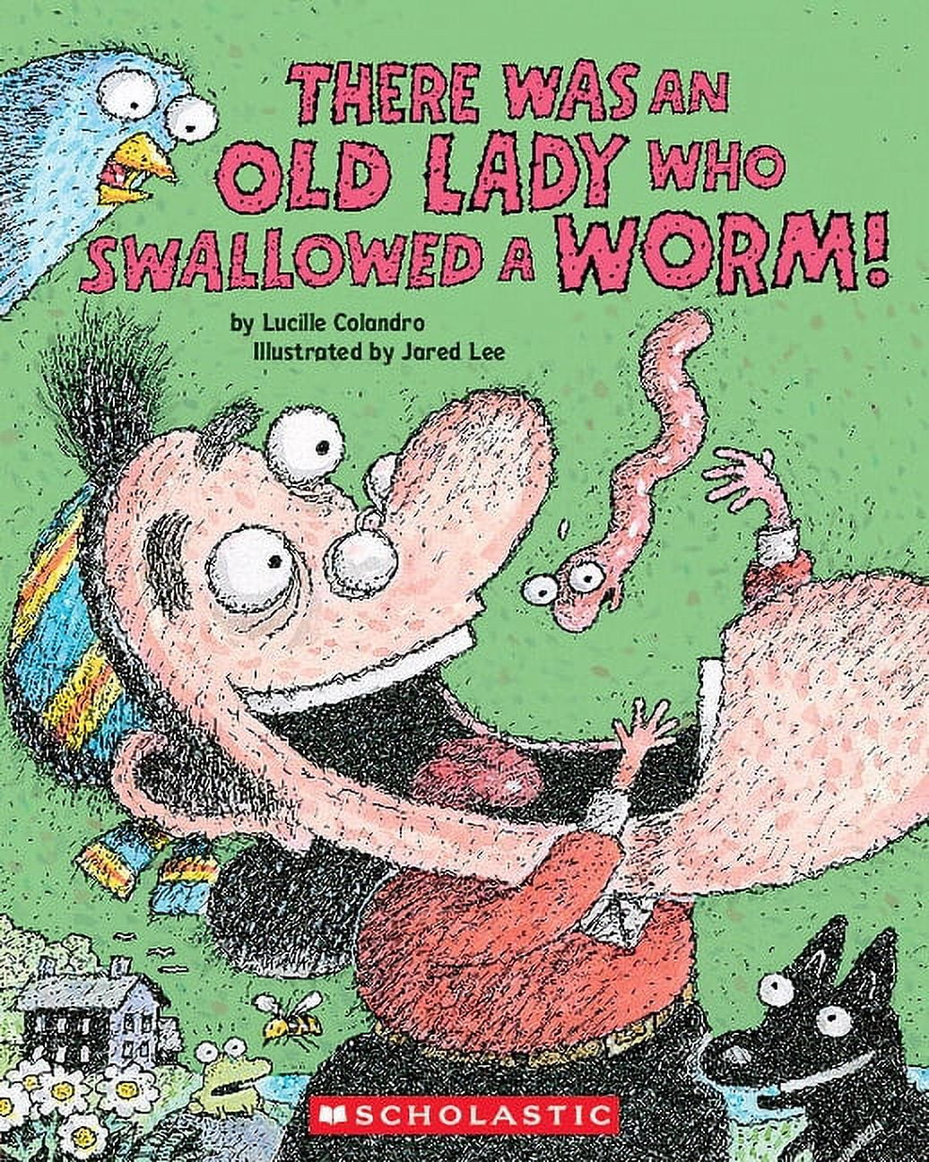 There Was an Old Lady Who Swallowed a Worm!, (Paperback) - Walmart.com