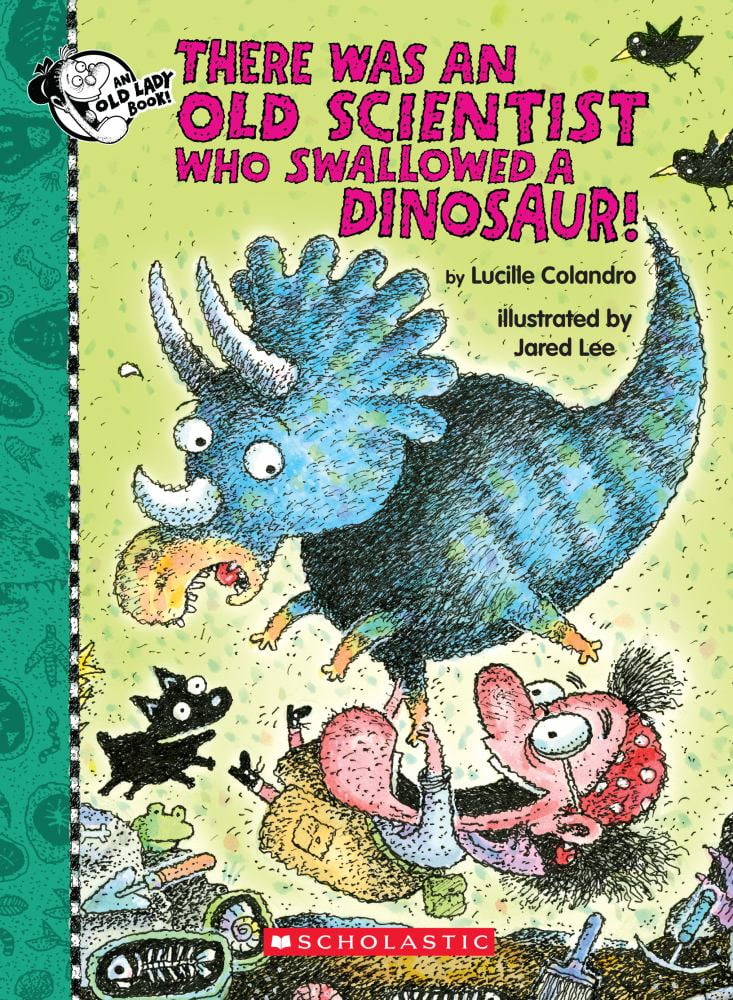 There Was an Old Scientist Who Swallowed a Dinosaur! (Hardcover ...