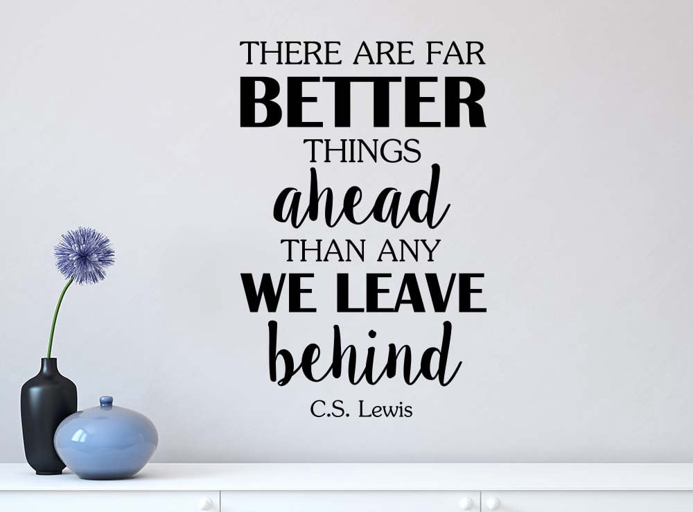 There are far better things ahead than we leave 15 x 23 Vinyl wall ...