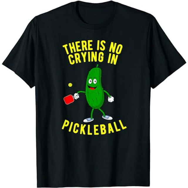 There is No Crying In Pickleball Funny Pickle Dill Graphic T-Shirt ...