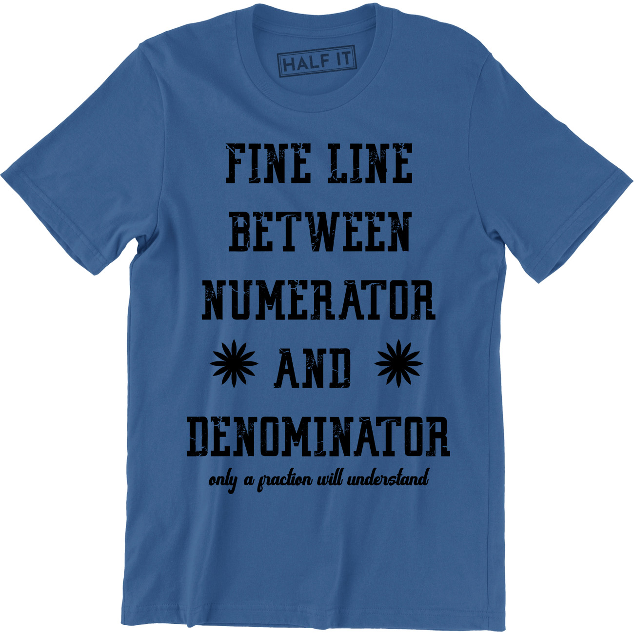 There's A Fine Line Between Numerator And Denominator Funny Saying Men ...