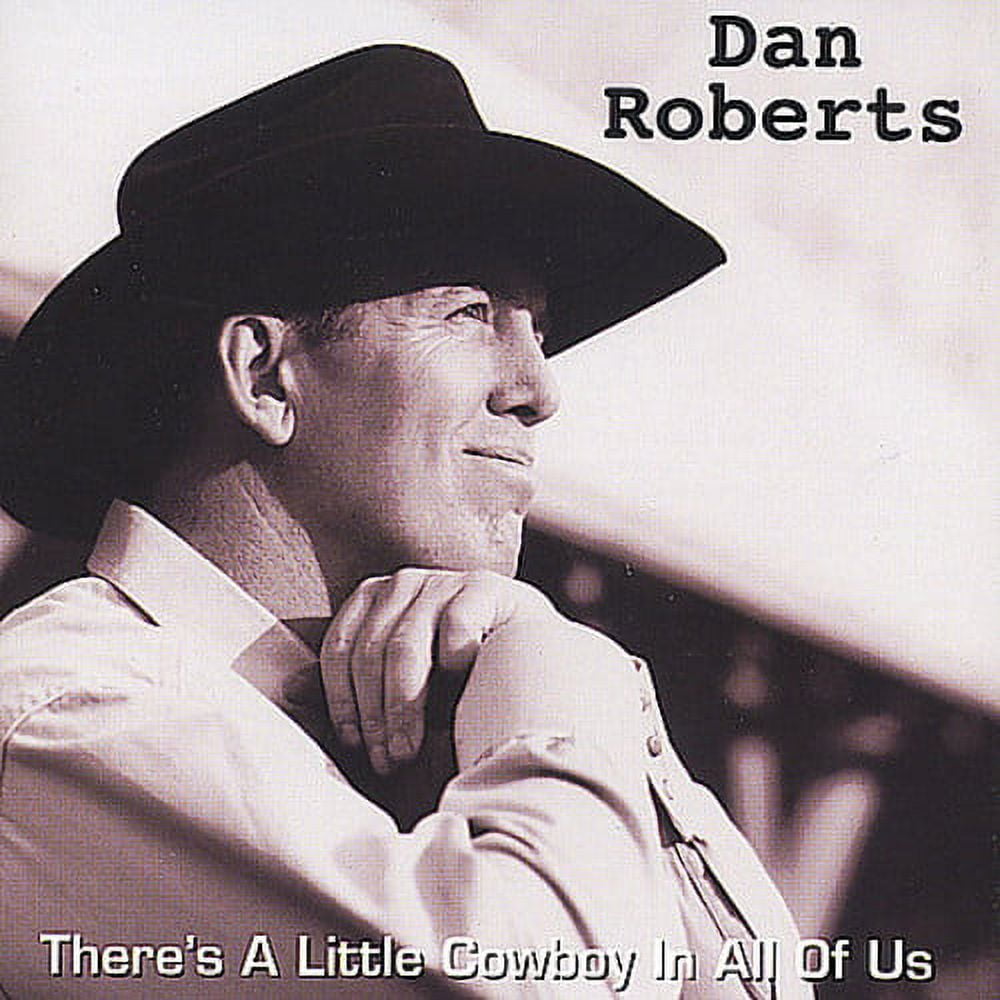 Pre-Owned - There's A Little Cowboy in All of Us by Dan Roberts (CD ...