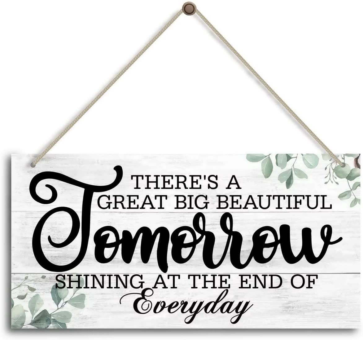 There's a Great Big Beautiful Tomorrow Shining At The End Of Every Day ...
