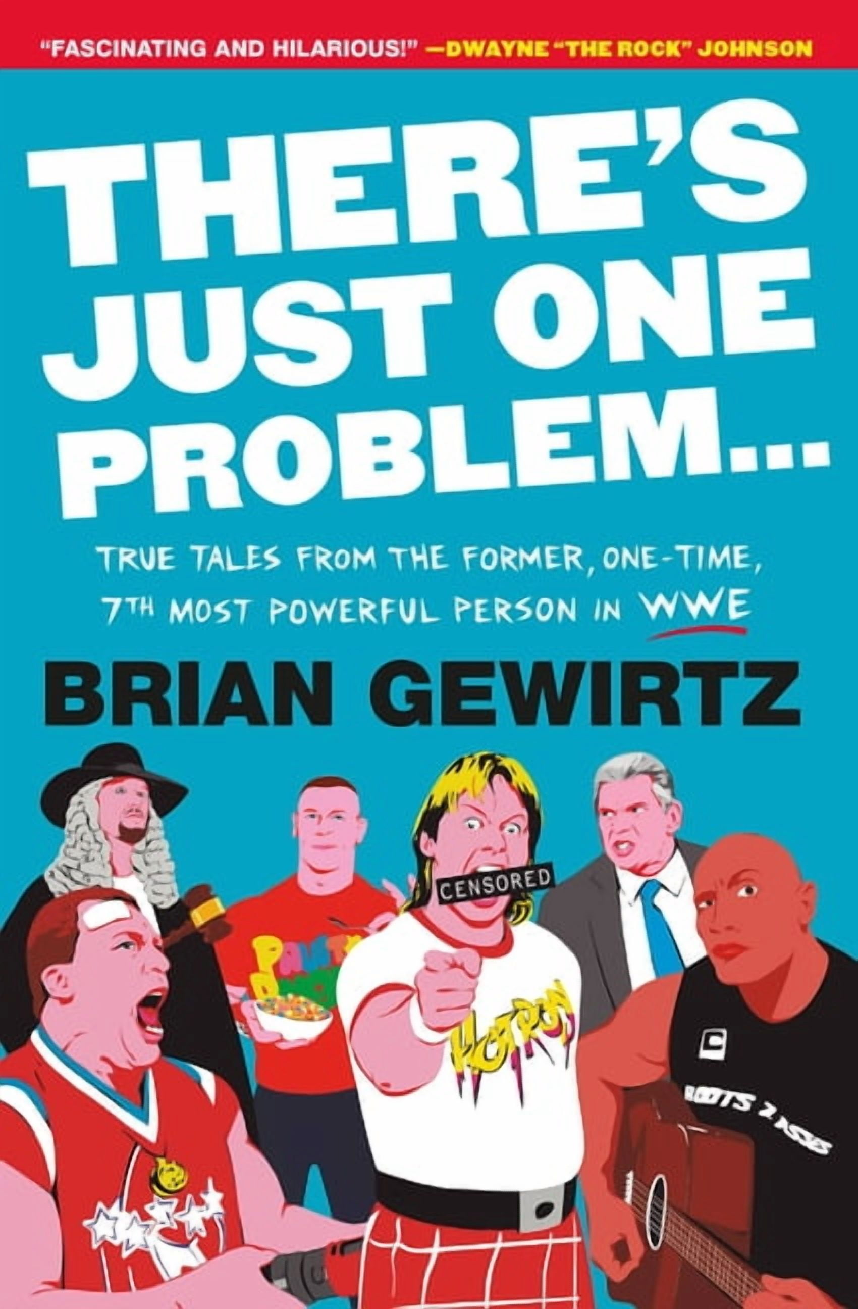 There's Just One Problem...: True Tales from the Former, One-Time, 7th ...