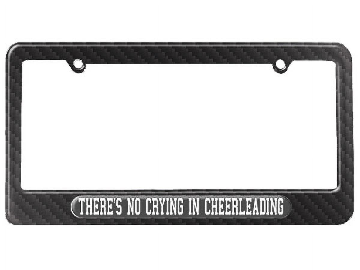 There's No Crying In Cheerleading License Plate Frame - Walmart.com