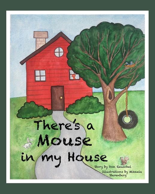 There's a Mouse in my House (Paperback) - Walmart.com