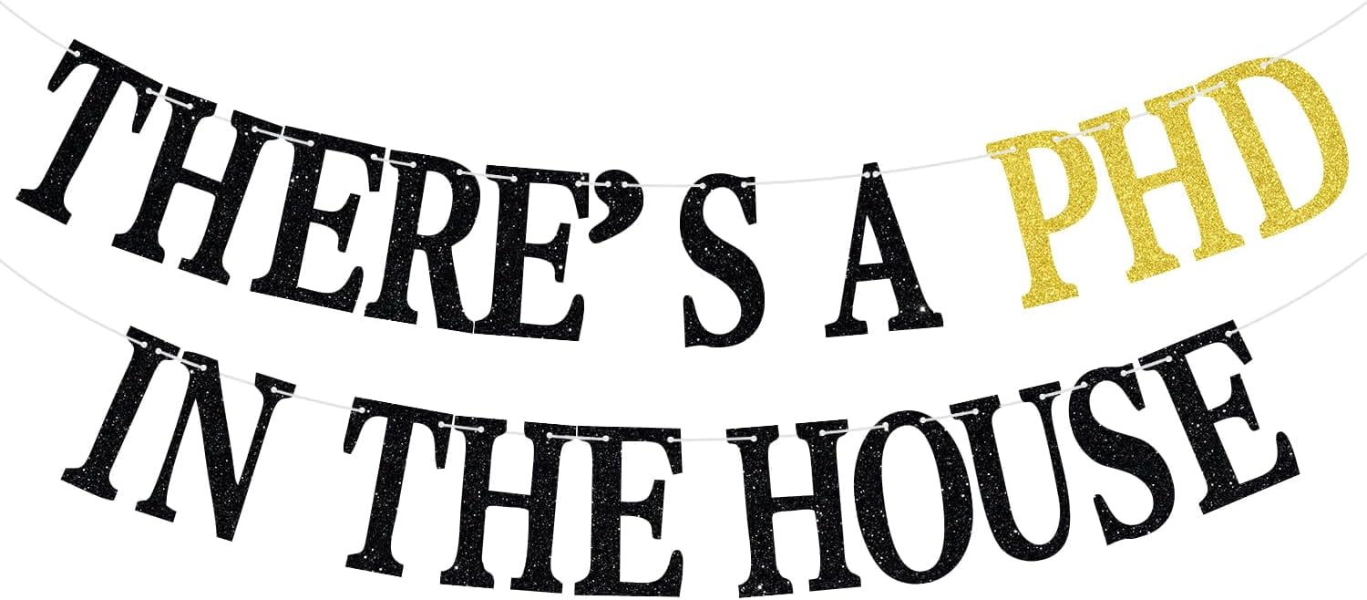 There's a PHD in the House Banner, Congrats PHD Sign, Big PHD Energy ...