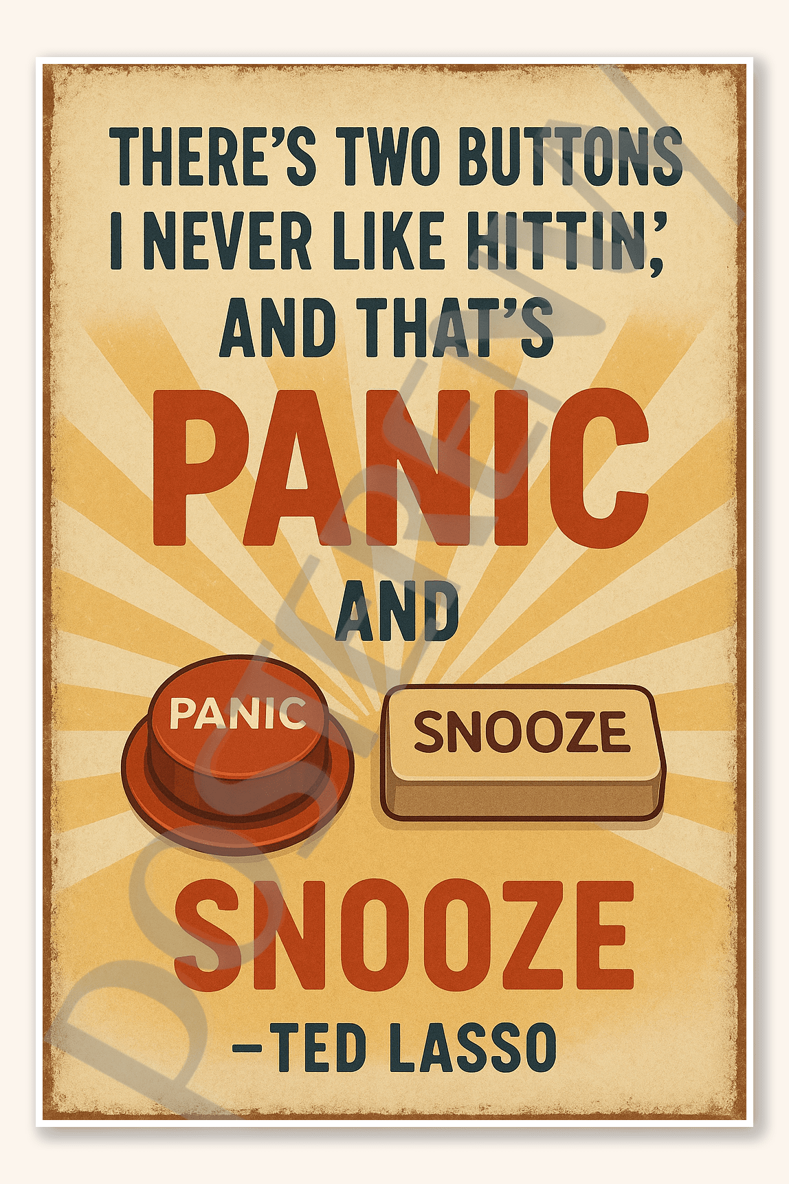 There's two buttons I never like hittin and that's panic and snooze ...