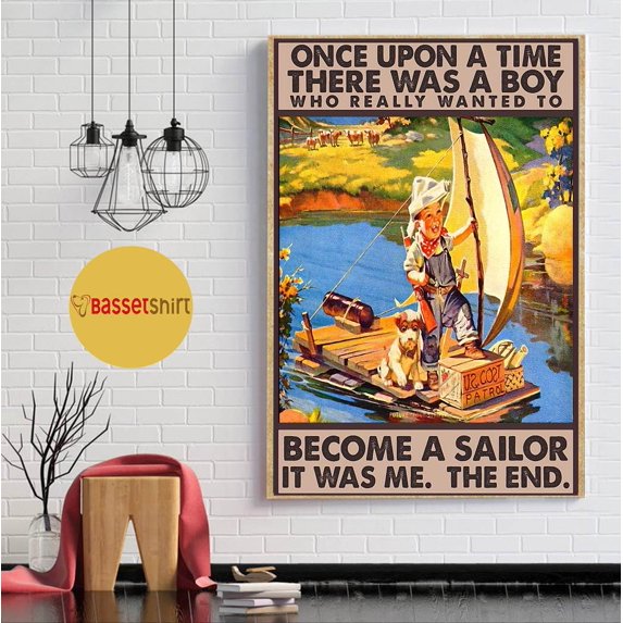 There was a boy who really wanted to become a sailor poster 11 x 17 ...