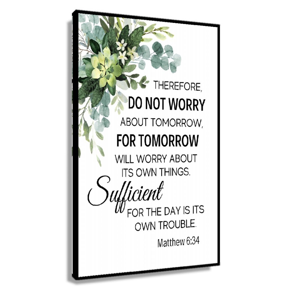 Therefore Do Not Worry about Tomorrow Prints Matthew 634 Prints Bible ...
