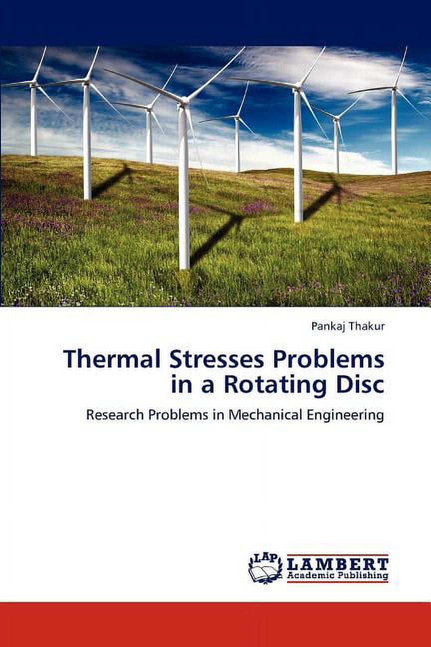 Thermal Stresses Problems in a Rotating Disc (Paperback) - Walmart.com
