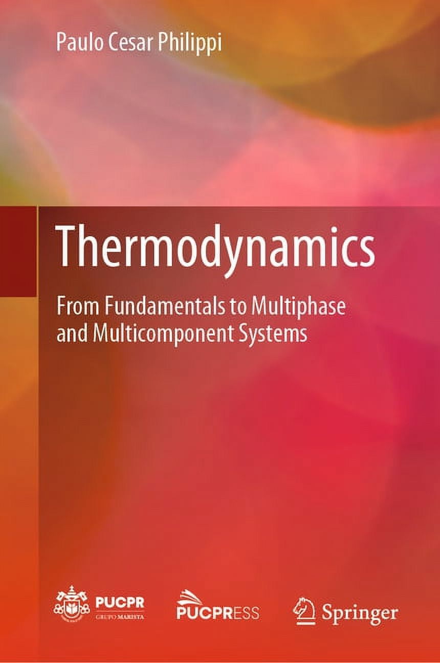 Thermodynamics: From Fundamentals to Multiphase and Multicomponent ...