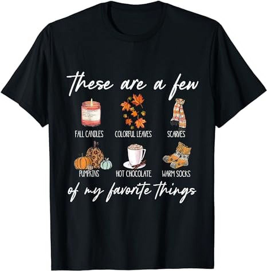 These Are A Few Of My Favorite Thing Fall Autumn Season T-Shirt ...