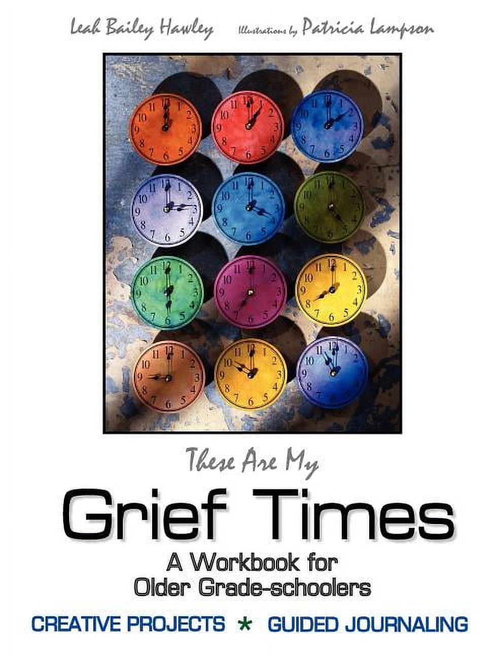 These Are My Grief Times: A workbook for older grade-schoolers ...