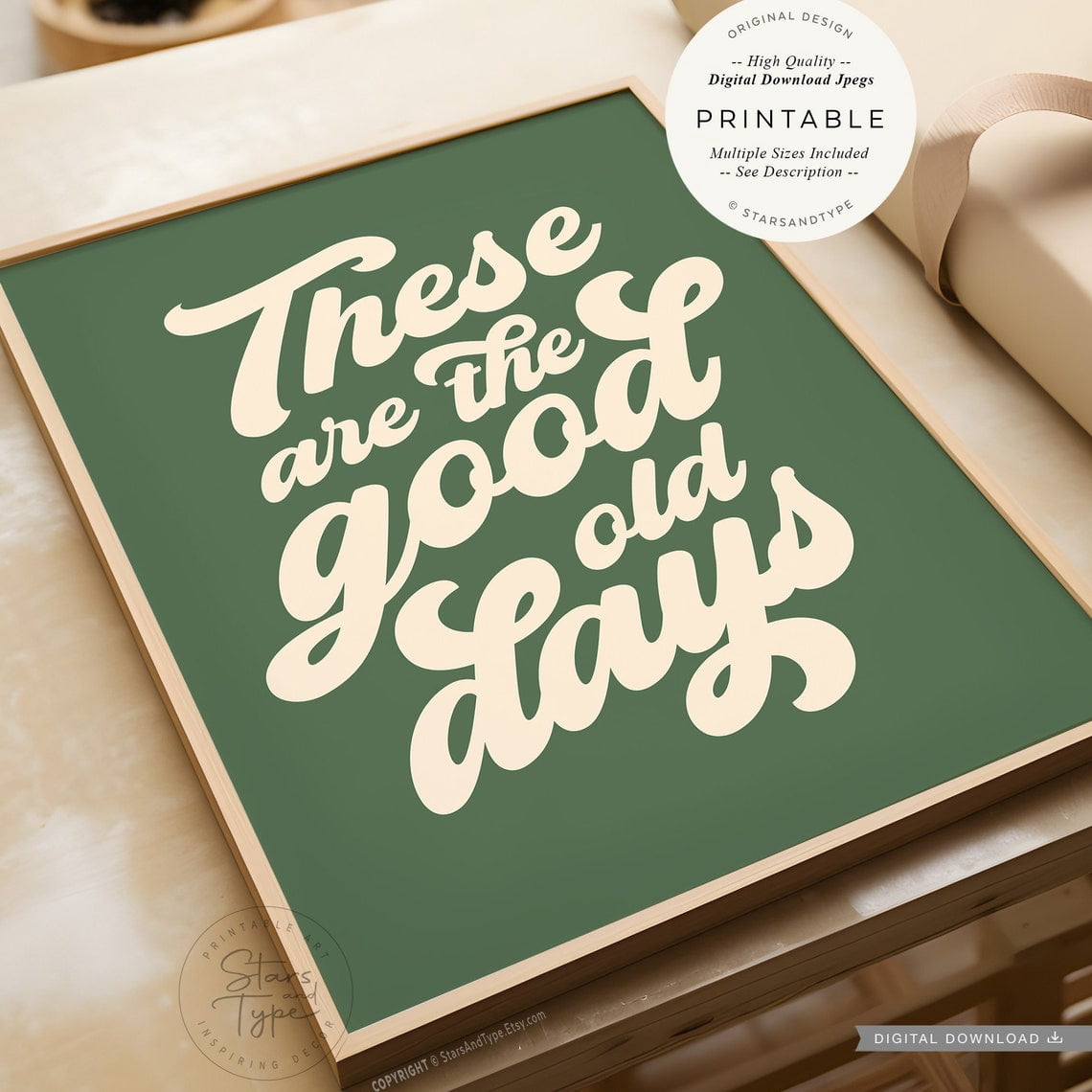 These Are The Good Old Days Home Quote Poster, Unframed Size 24x36 ...