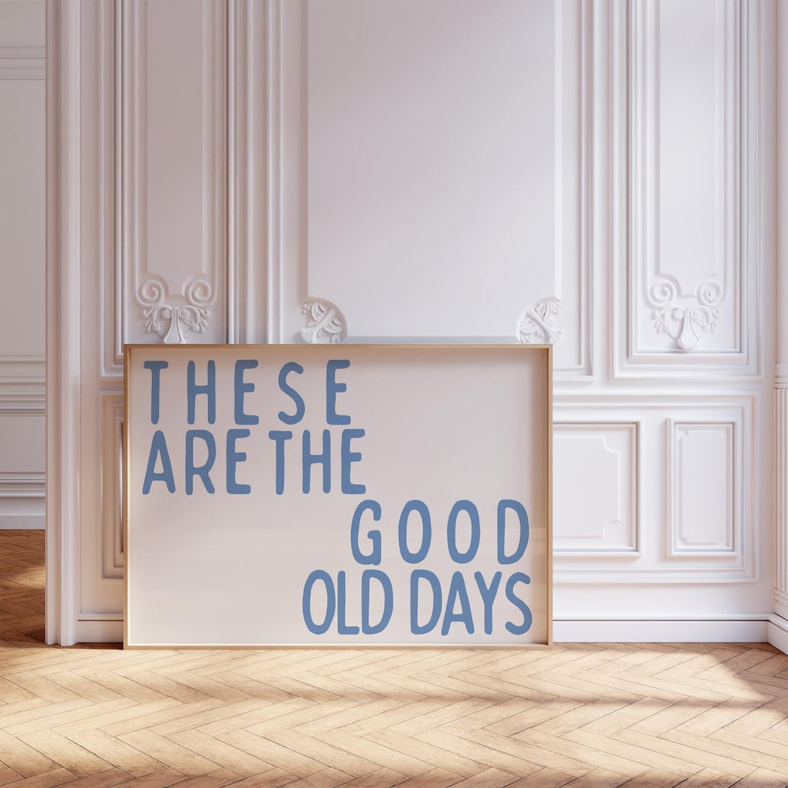 These Are The Good Old Days Minimalist Typography Poster, Unframed Size ...