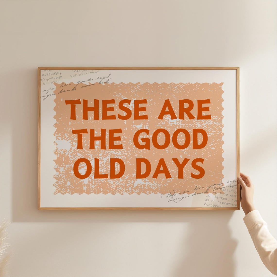 These Are The Good Old Days Poster Inspirational Family Wall Art ...