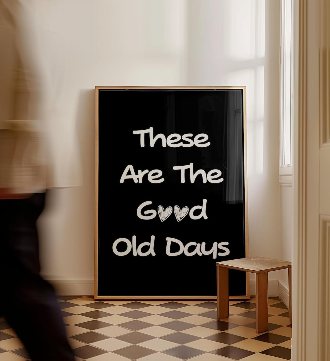 These Are The Good Old Days Poster Inspirational Home Decor, 8x12 ...