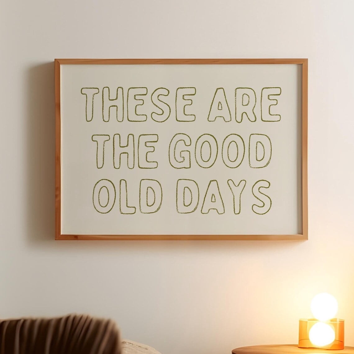 These Are The Good Old Days Print Vibe Art Cool Living Room ...
