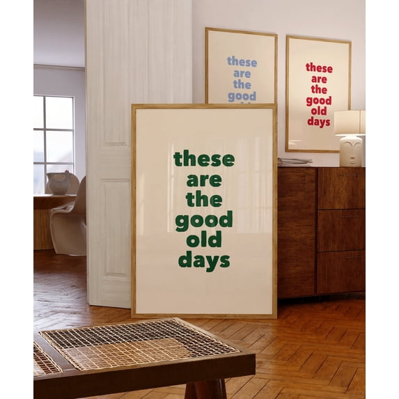 These Are the Good Old Days Digital Art Living Room Typography Decor ...