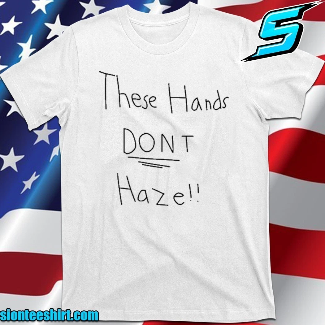 These Hands Donâ€™t Haze T-Shirt | eBay - Walmart.com