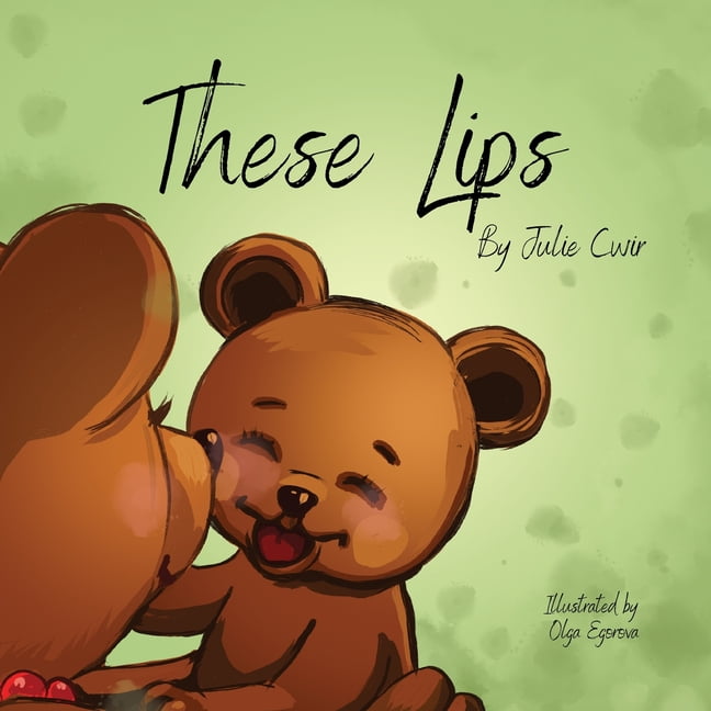 These Lips (Paperback) by Julie Cwir - Walmart.com
