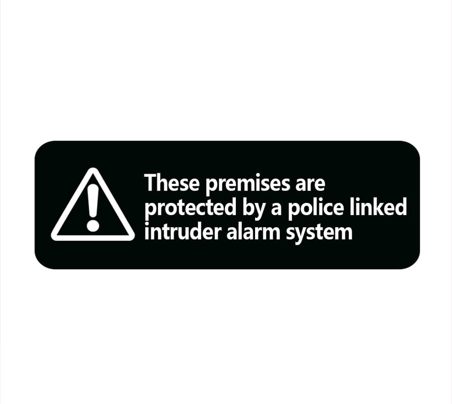 These Premises Are Protected By A Police Linked Intruder Alarm System ...