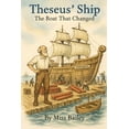 Little Big Thinkers Collection Theseus' Ship: The Boat that Changed ...