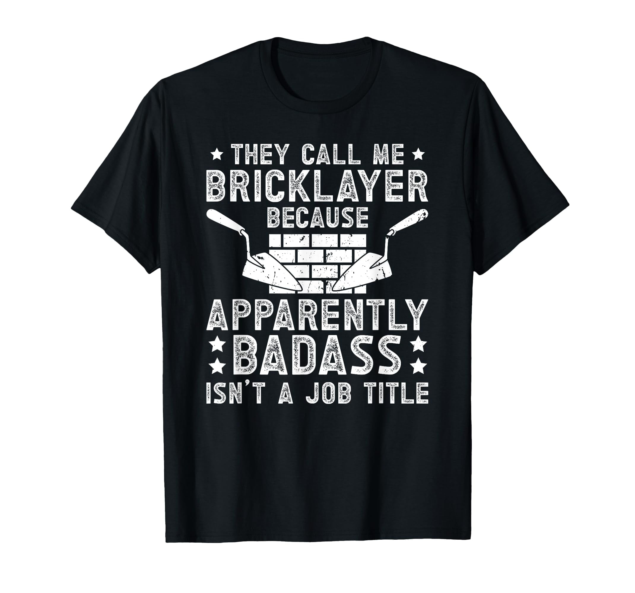 They Call Me Bricklayer Bricklaying Brick Mason Bricklayers T-Shirt-L ...