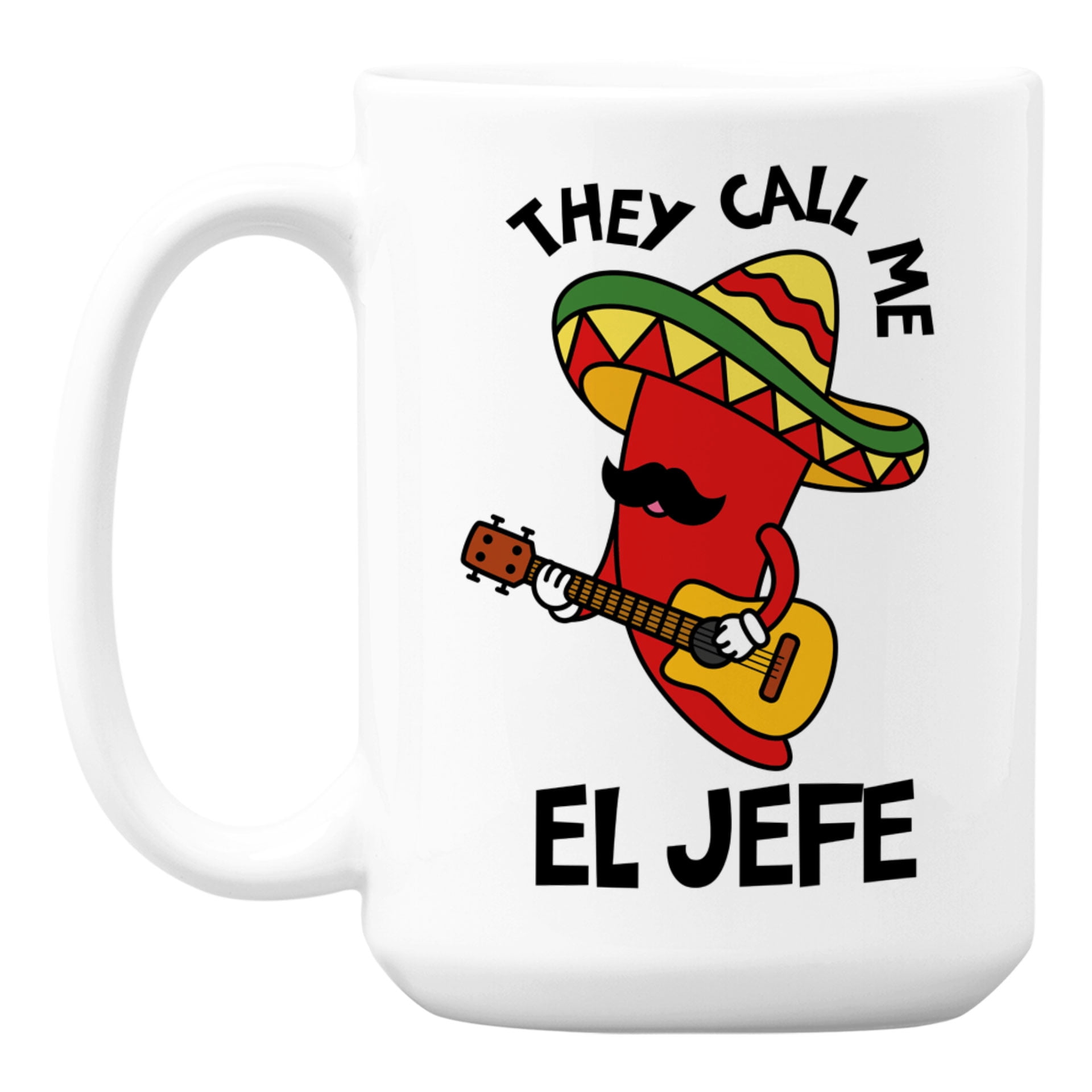 They Call Me El Jefe Coffee & Tea Mug for a Mexican Dad, Husband or ...