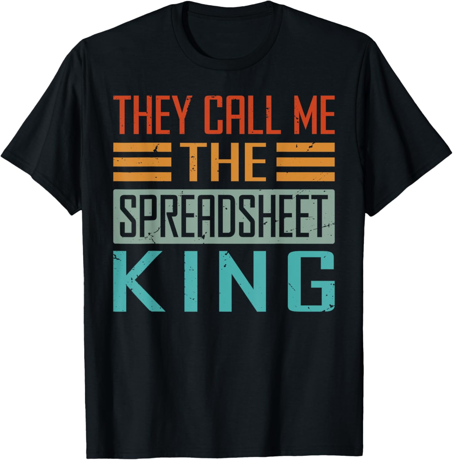 They Call Me The Spreadsheet King - Funny Programmer T-Shirt - Walmart.com