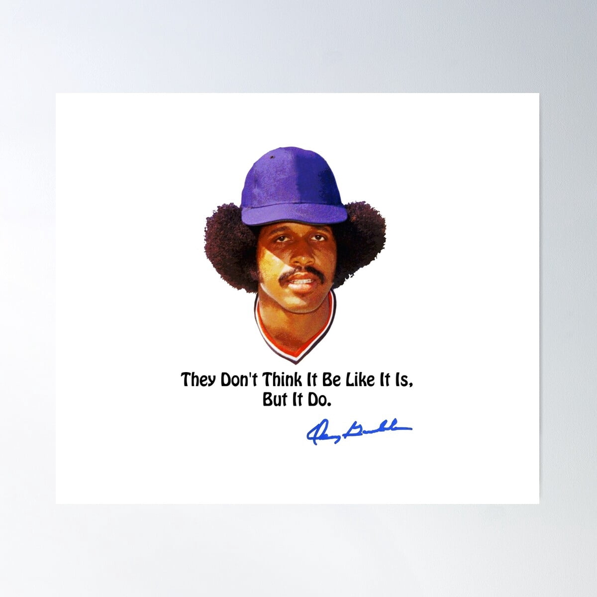 They Don'T Think It Be Like It Is, But It Do. Poster Wall Art, Modern ...