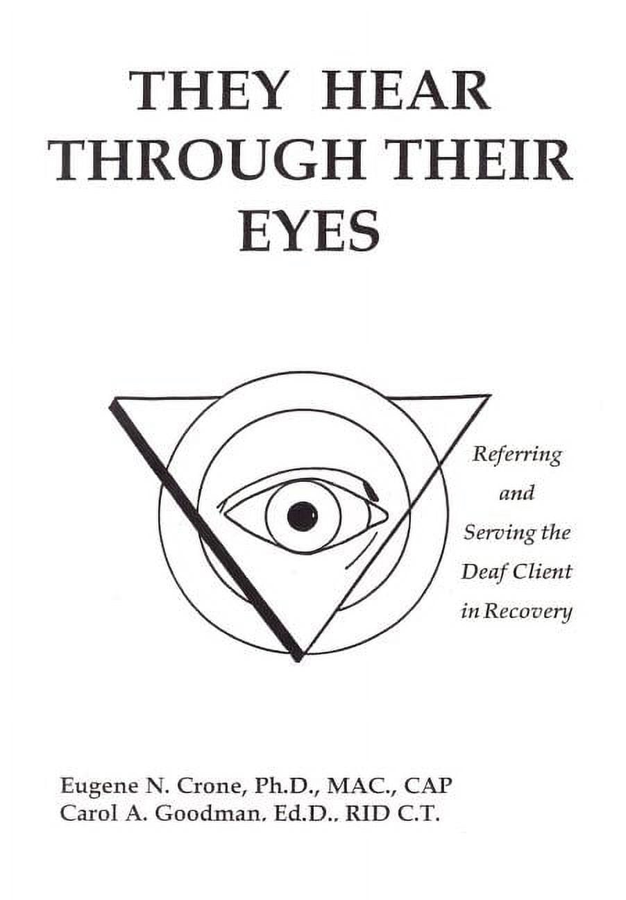 They Hear Through Their Eyes : Referring And Serving The Deaf Client In ...