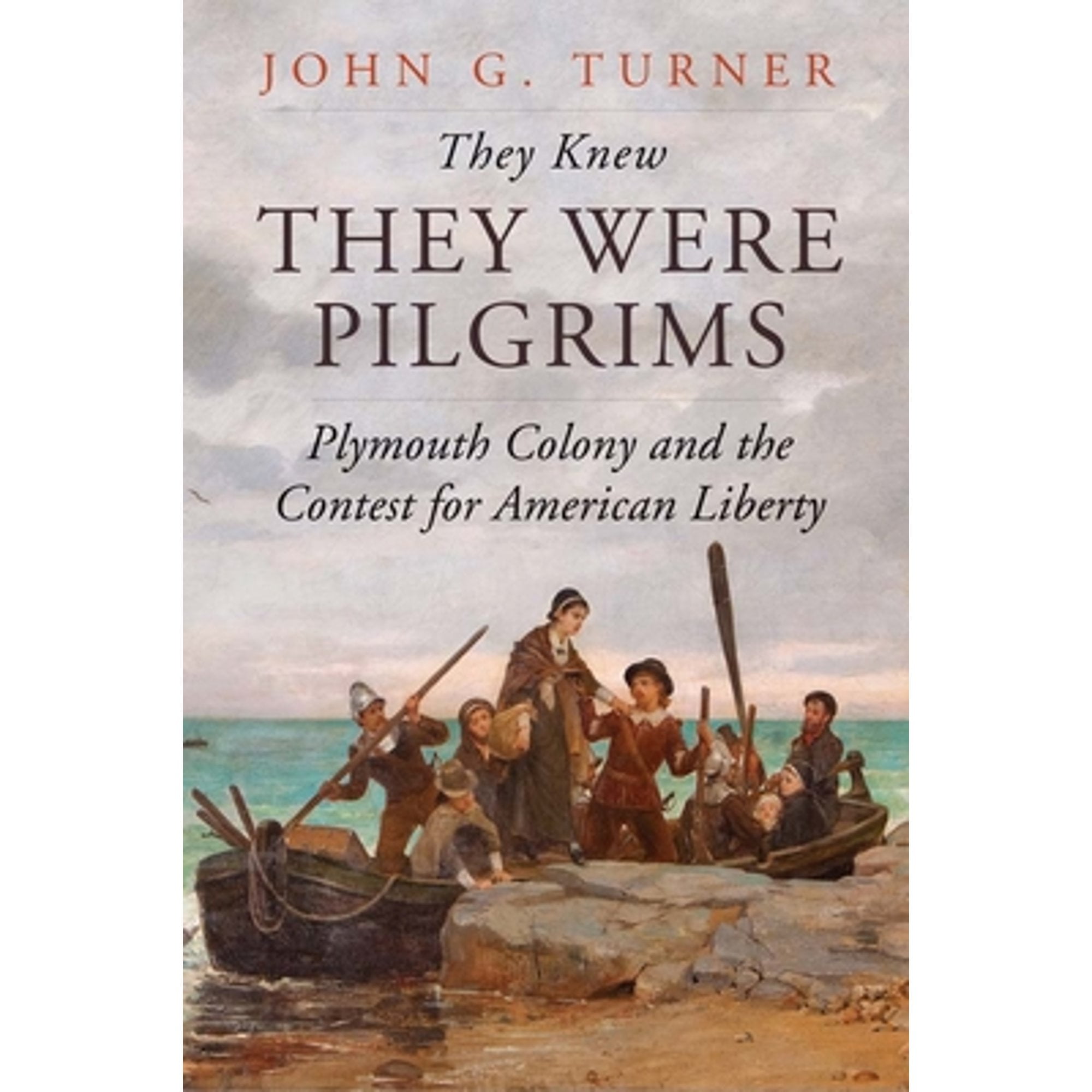Pre-Owned They Knew They Were Pilgrims: Plymouth Colony and the Contest ...