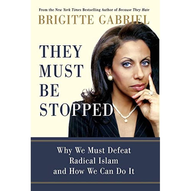 Pre-Owned They Must Be Stopped: Why We Must Defeat Radical Islam and ...