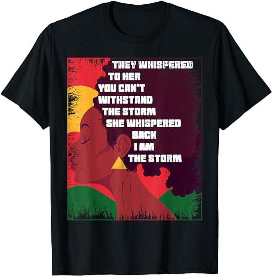 They Whispered To Her You Cannot Withstand, | I am The Storm T-Shirt ...