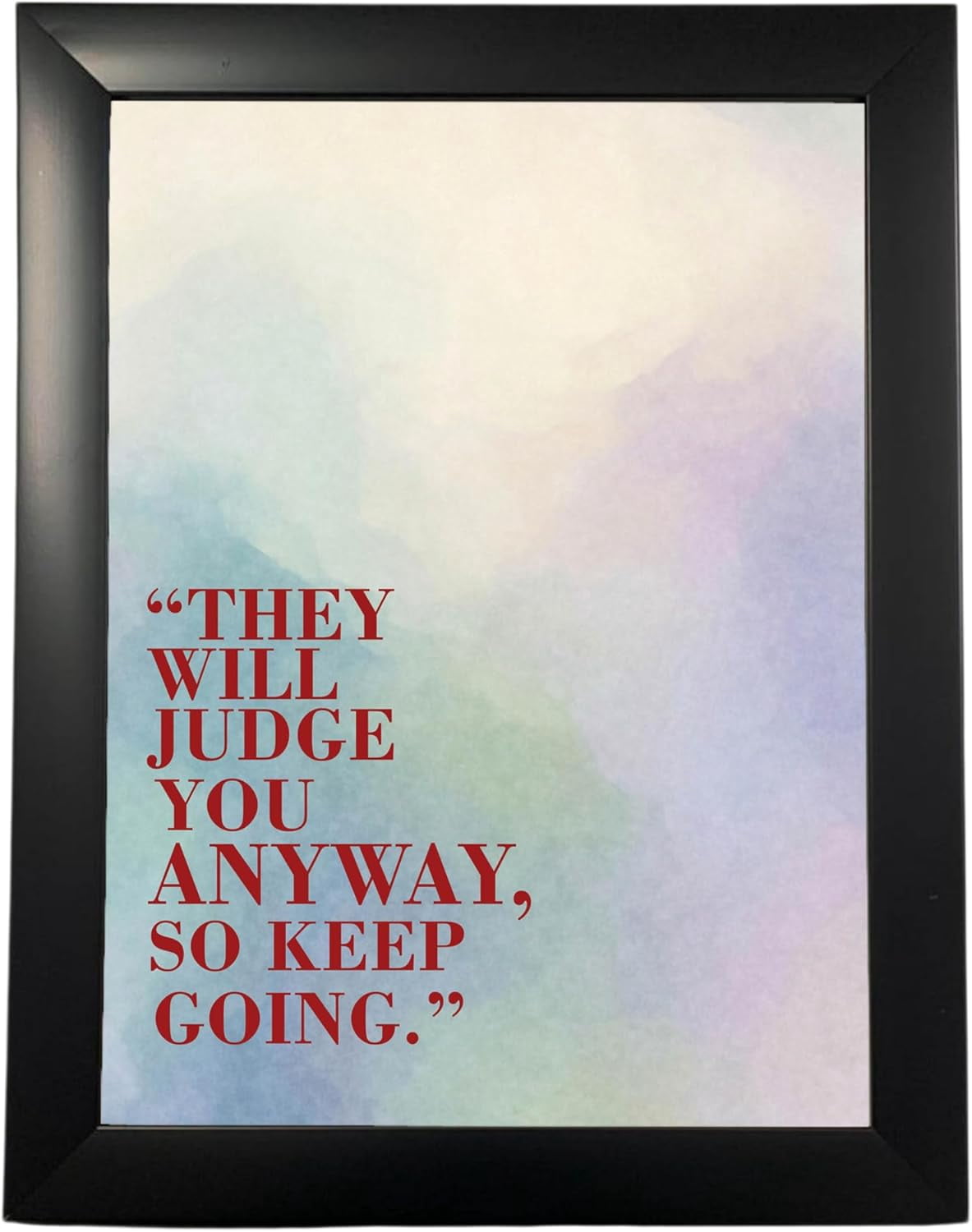They Will Judge Motivational Quote Poster - Wall Art with Photo Frame ...