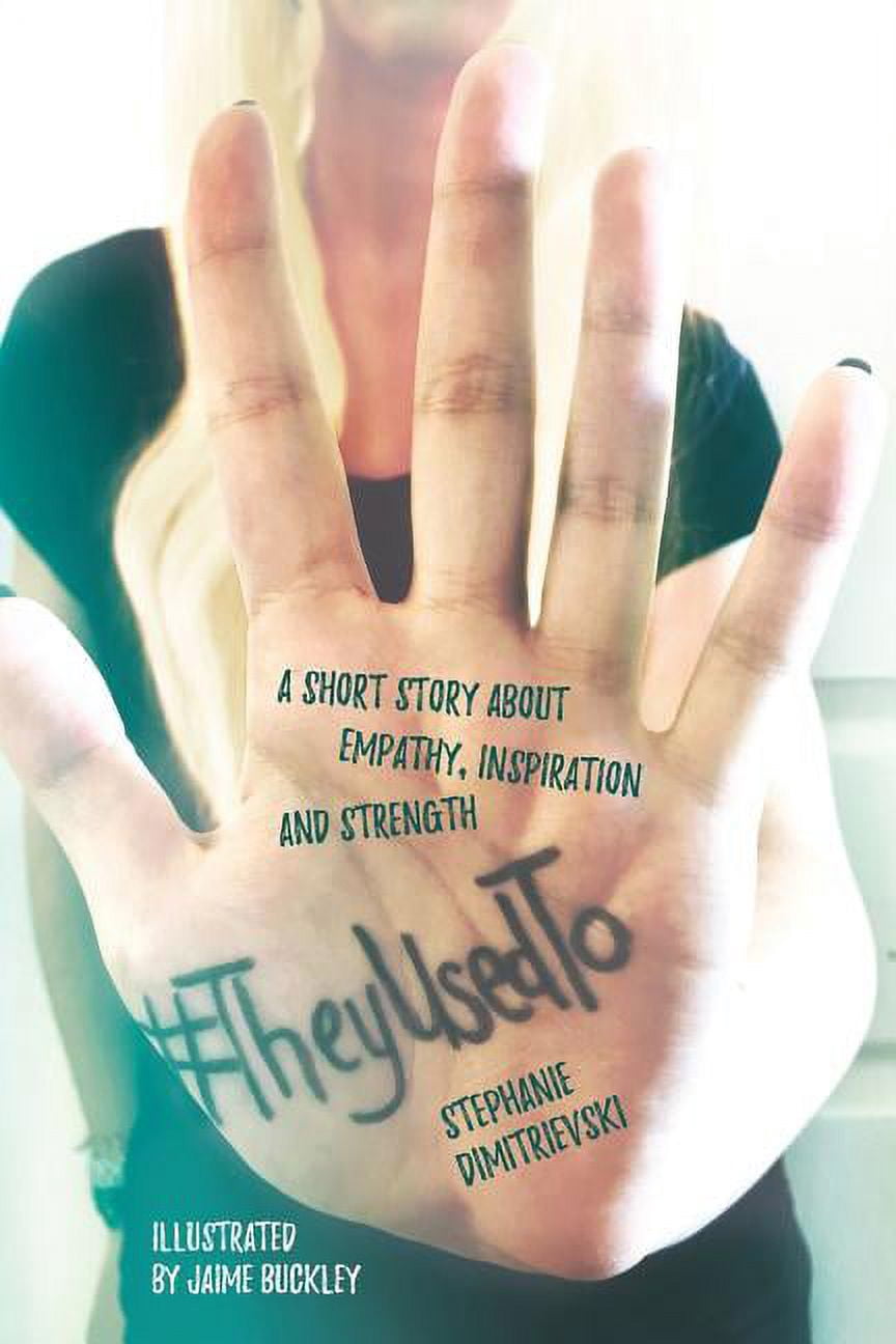 #TheyUsedTo: A short story about empathy, inspiration and strength ...