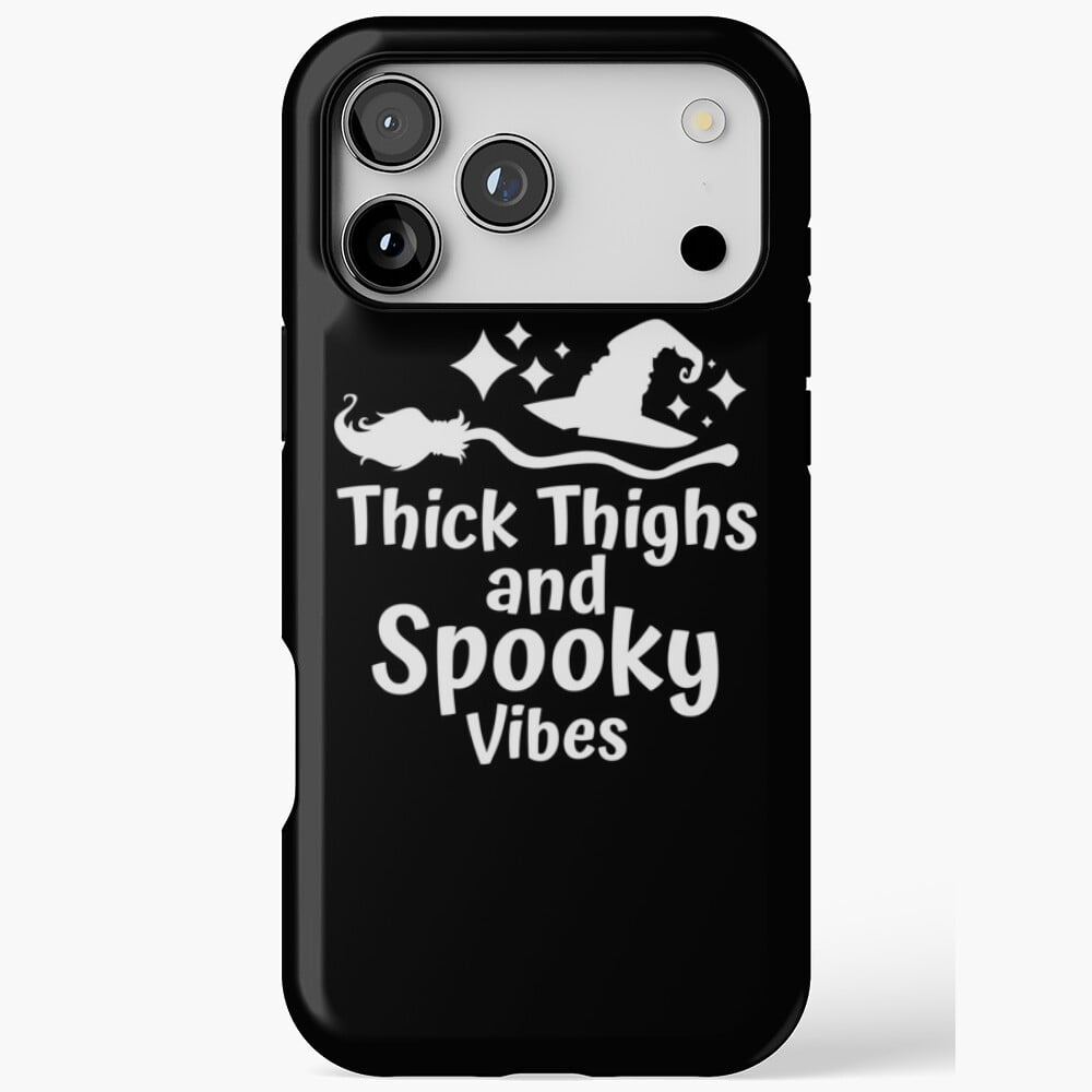 Thick Thighs And Creepy Vibes Halloween Themed Vibe Phone Case for ...