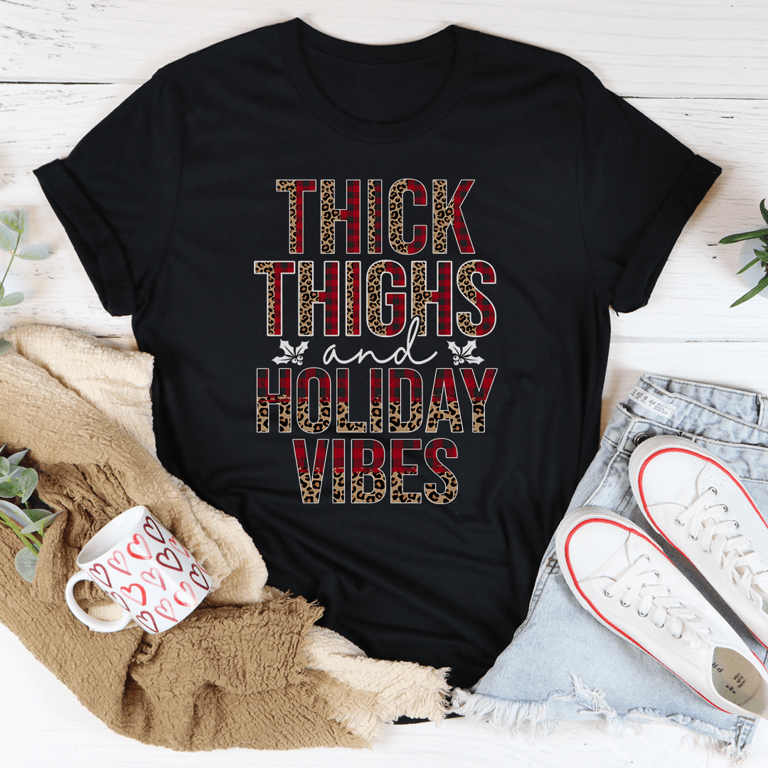 Thick Thighs And Holiday Vibes Tee Black Heather S Peachy Sunday T ...